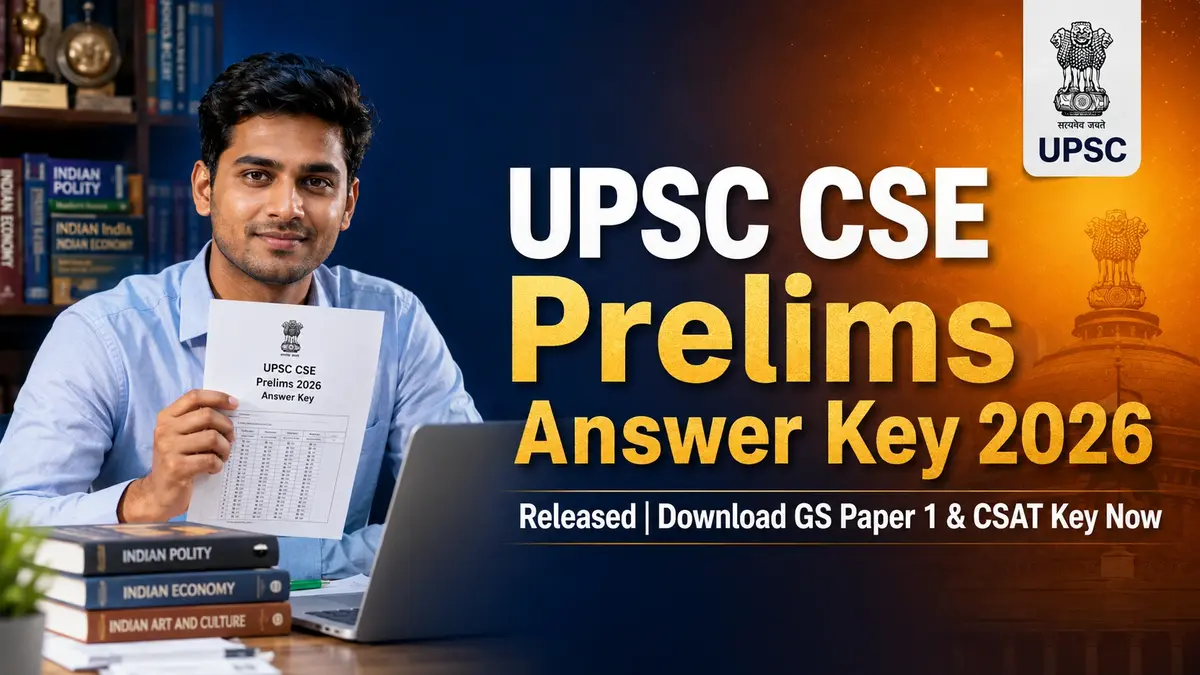 UPSC CSE Prelims Answer Key 2026 Released: Download GS & CSAT Key
